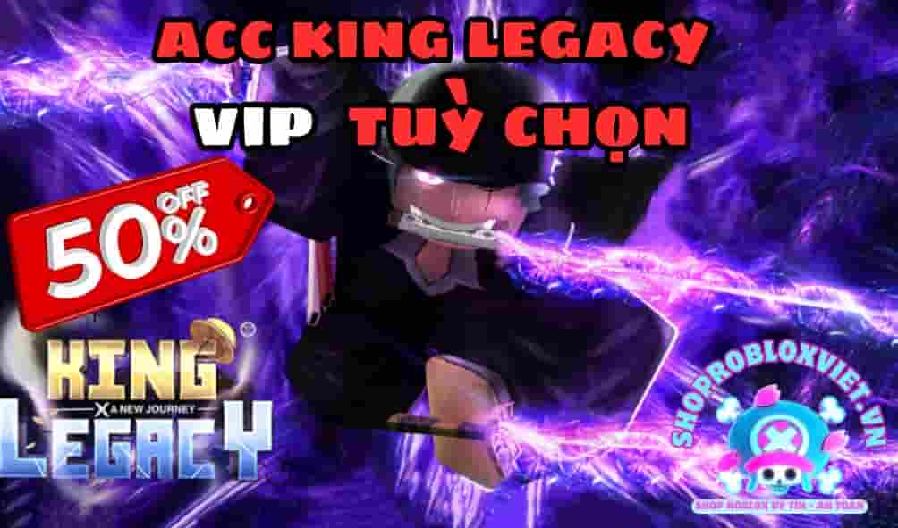 Acc King Legacy Vip Tuỳ Chọn (Sale Off 50%) - Shop Roblox Việt - Lựa ...